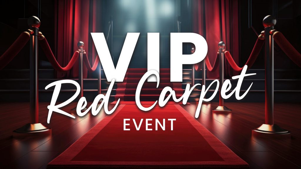 VIP Red Carpet Event